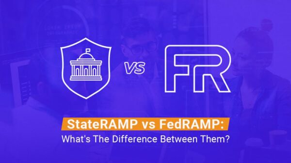 StateRAMP vs FedRAMP: What's The Difference Between Them?