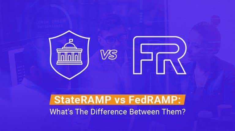 StateRAMP vs FedRAMP: What's The Difference Between Them?
