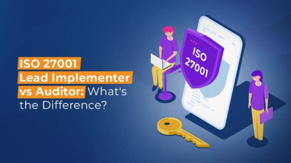 ISO 27001 Lead Implementer vs Auditor: What's the Difference? - Ignyte