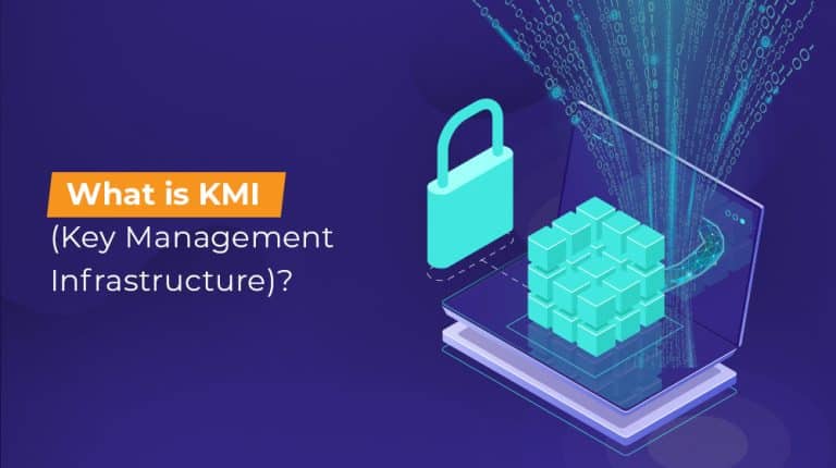 Guide: What is KMI (Key Management Infrastructure)?