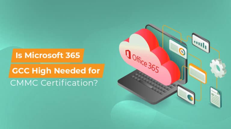 Is Microsoft 365 GCC High Needed for CMMC Certification?